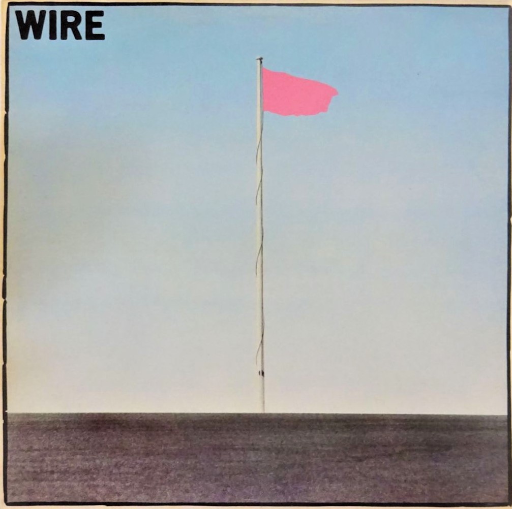 WIRE / PINK FLAG | レコード買取【総合No.1】無料査定・全国対応のセタガヤレコードセンター